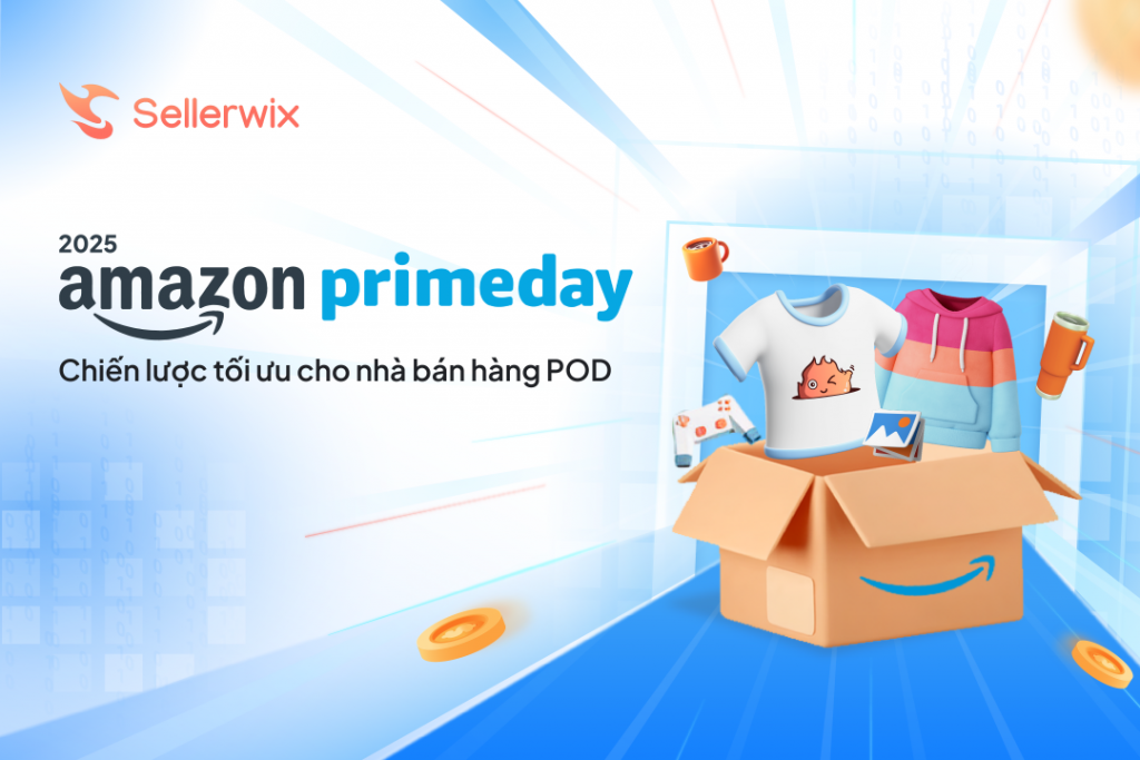 Amazon Prime Day 2025: Chiến lược tối ưu cho nhà bán hàng POD cùng ...
